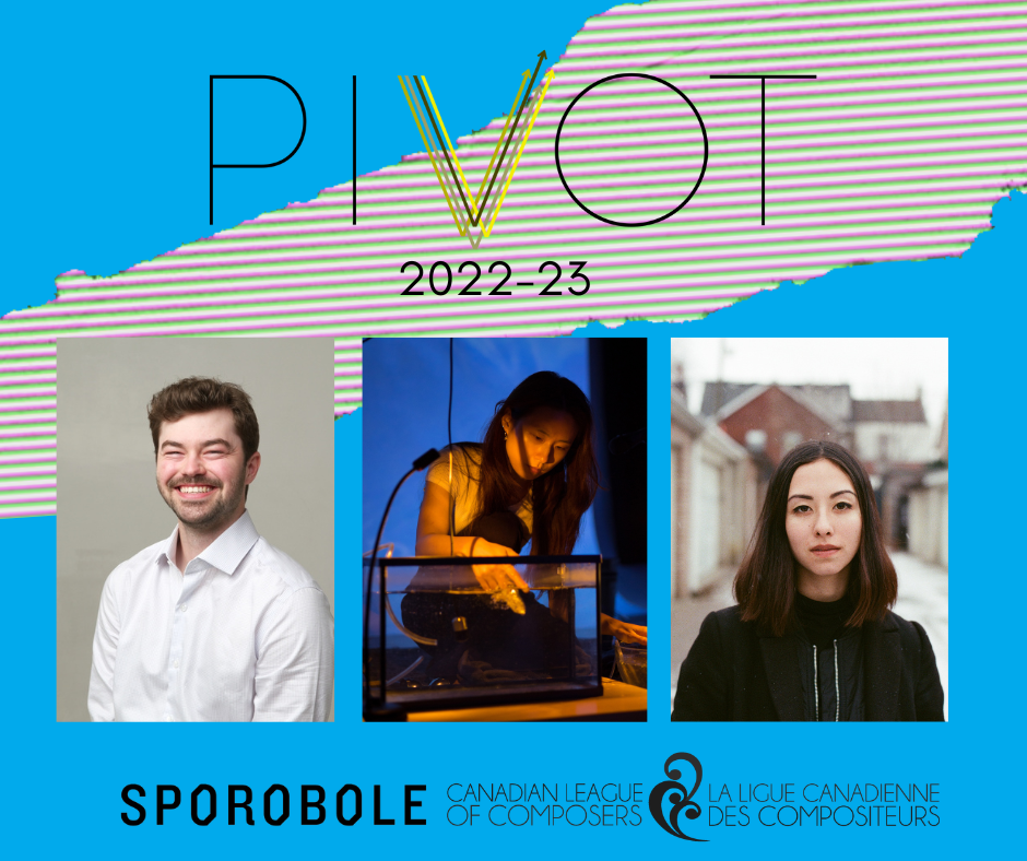 PIVOT 2022-23 Participants Announced - Canadian League of Composers
