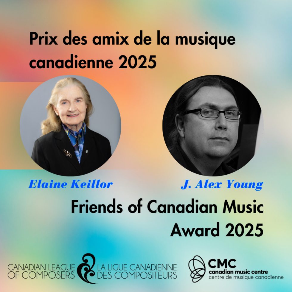 Friends of Canadian Music Award - Canadian League of Composers